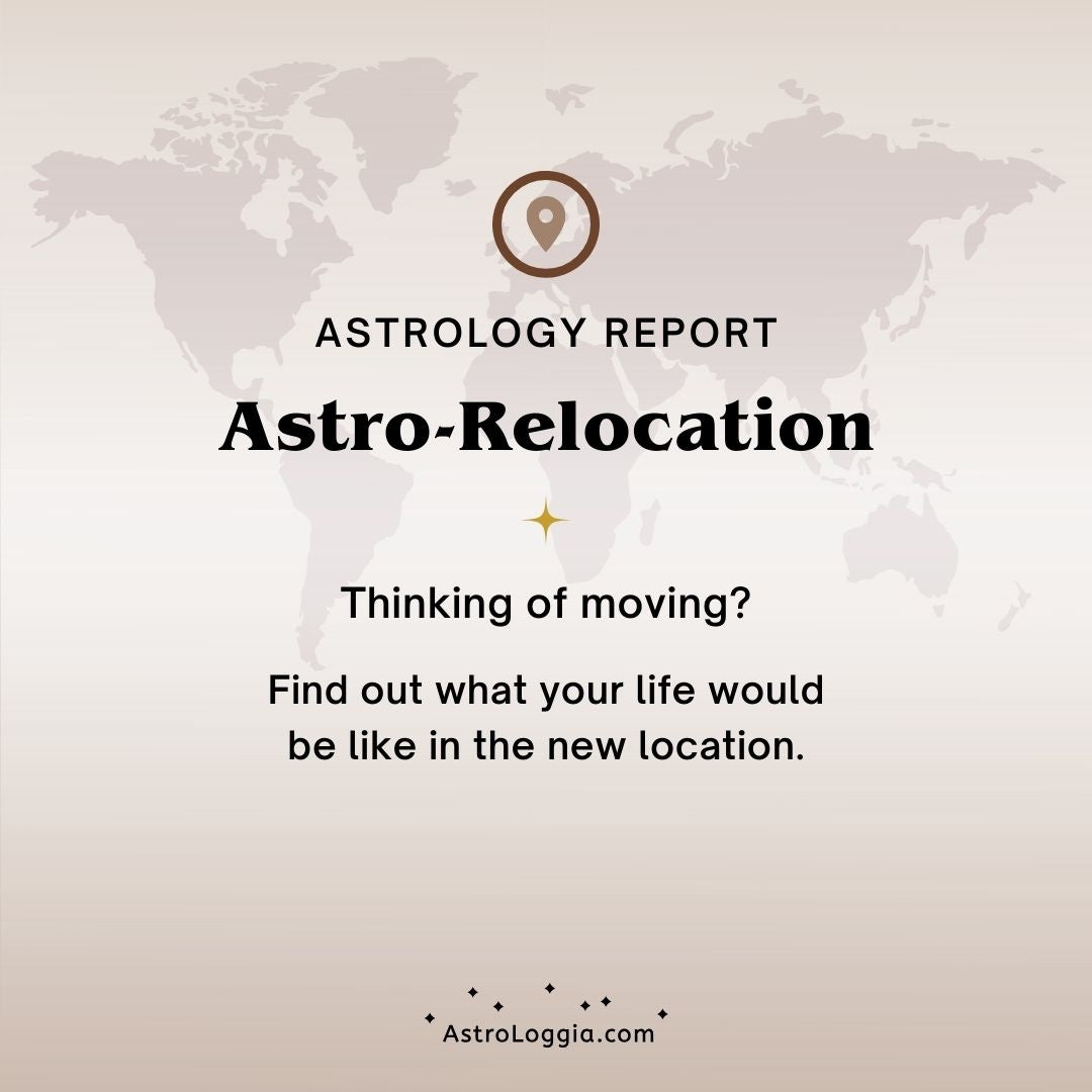 Astrology Report (Re)Location – AstroLoggia