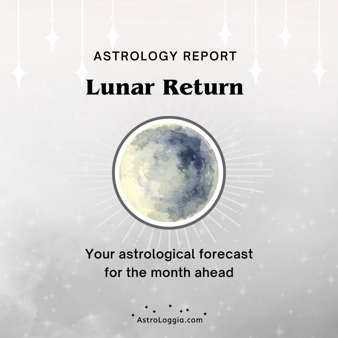 Astrology Report: Lunar Return (Month Ahead) – AstroLoggia